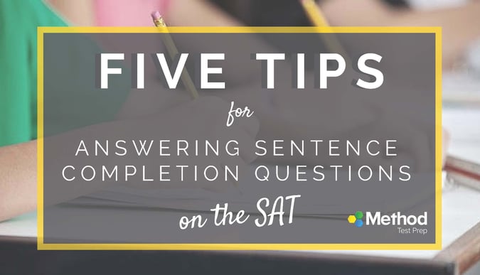 5 Tips for Answering SAT Sentence Completion Questions